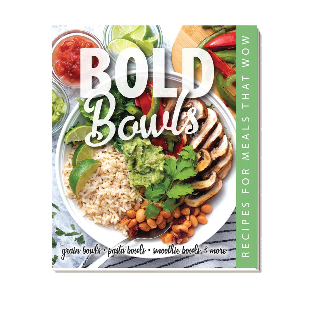 Bold Bowls (Cookbook) – The Culinary Stone
